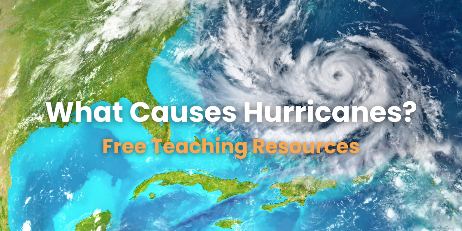Free STEM Teaching Resource: What Causes Hurricanes? - Activate Learning